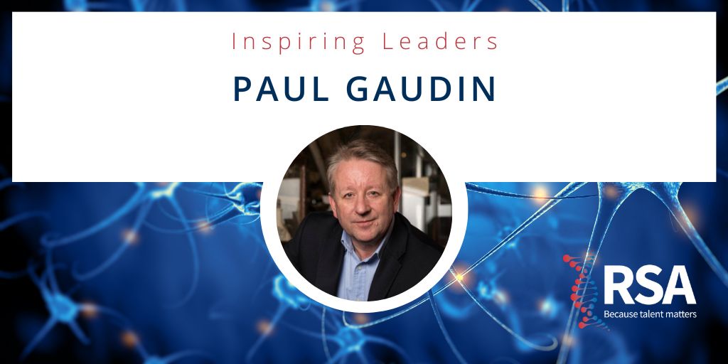 Inspiring leaders | Paul Gaudin - The RSA Group
